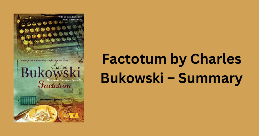 Factotum By Charles Bukowski - Summary - MuthusBlog